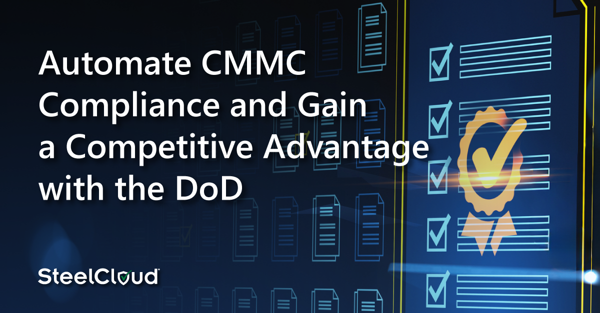 How CMMC Automation Delivers A Competitive Advantage To The DIB