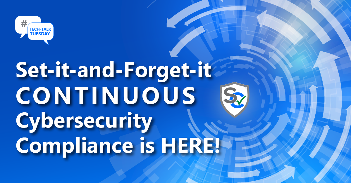 Set-it-and-Forget-it Continuous Cybersecurity Compliance Is HERE!