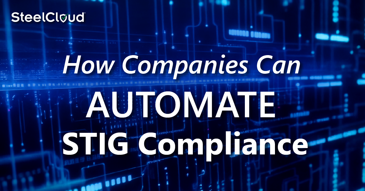 Automate STIG Compliance In 2025 – Best Practices